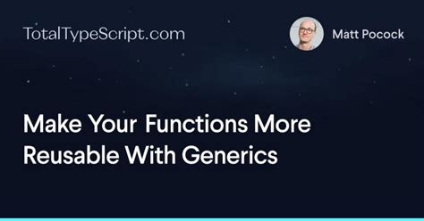 matt pocock on linkedin make your functions more reusable with generics