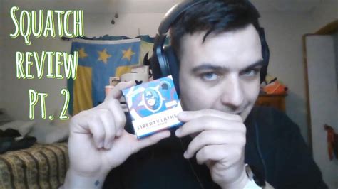 Squatch Review Pt 2 Youtube