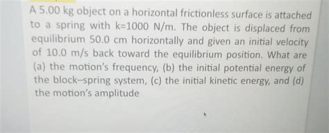 Solved A Kg Object On A Horizontal Frictionless Surface Chegg
