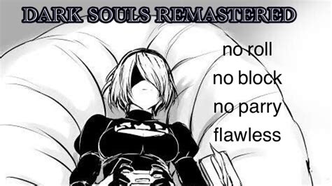 Ds1 Bed Of Chaos Sl1 No Roll Block Parry Flawless Youtube