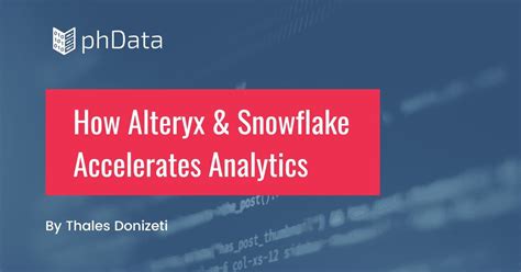 How Alteryx And Snowflake Accelerate Analytics R Snowflake