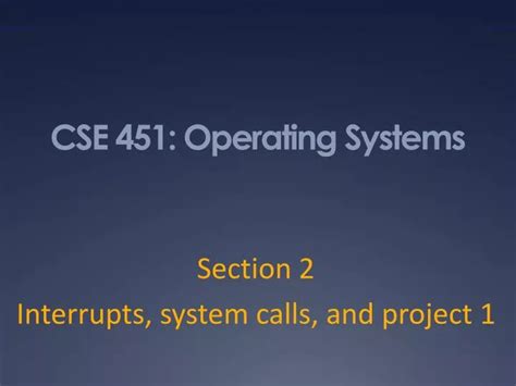 Ppt Cse 451 Operating Systems Powerpoint Presentation Free