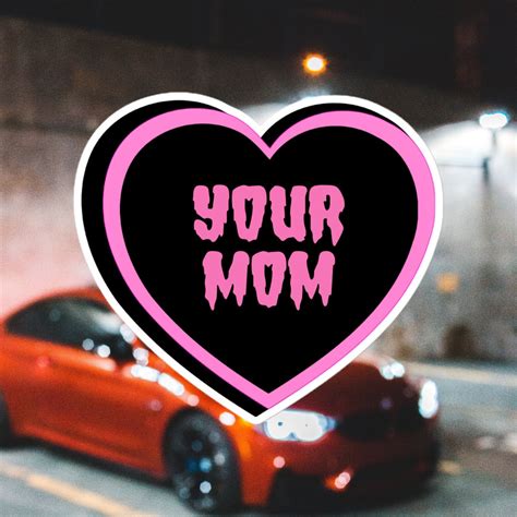 Your Mom Sticker Sticker For Car Bumper Tuners Racing Truck