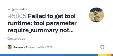 Failed To Get Tool Runtime Tool Parameter Requiresummary Not Found In