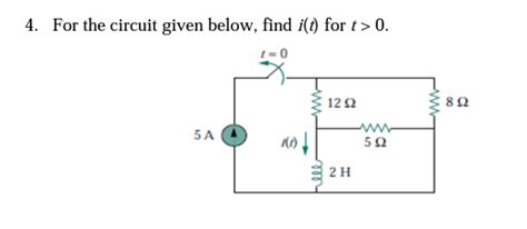 Solved For The Circuit Given Below Find I T For T Chegg
