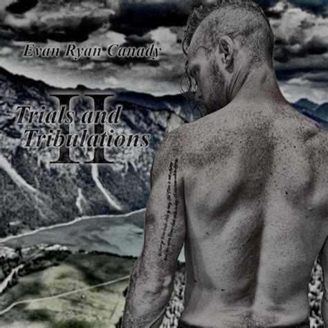 Evan Ryan Canady Drops Trials And Tribulations Album
