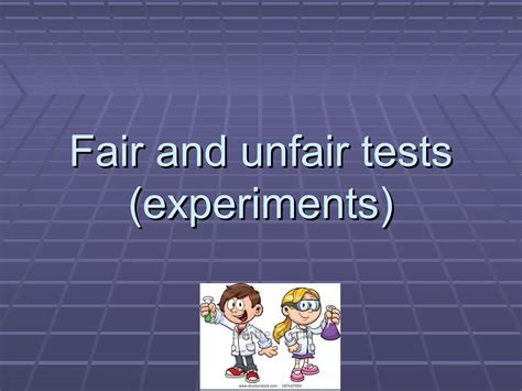 fair and unfair tests ppt agriculture industries