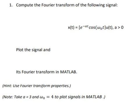 Solved 1 Compute The Fourier Transform Of The Following