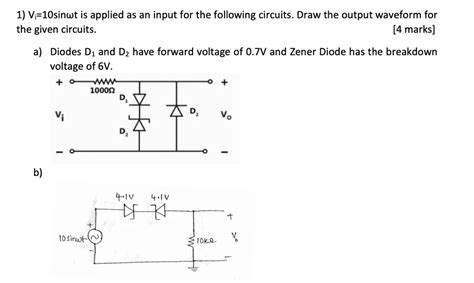 1 Vi10sint Is Applied As An Input For The Following Circuits Draw The Output Waveform For