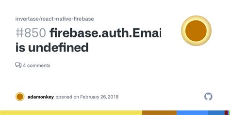 Firebaseauthemailauthprovider Is Undefined · Issue 850 · Invertasereact Native Firebase · Github