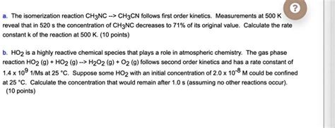 The Isomerization Reaction Chznc Ch3cn Follows First Order Kinetics