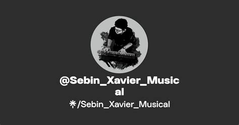 sebin xavier musical linktree