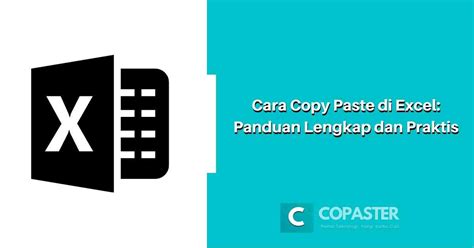 Cara Copy Paste Di Excel Panduan Lengkap Dan Praktis Copaster