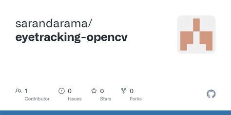 Github Sarandaramaeyetracking Opencv
