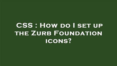 Css How Do I Set Up The Zurb Foundation Icons Youtube