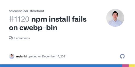 Npm Install Fails On Cwebp Bin Issue Saleor Saleor Storefront GitHub