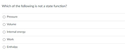 Solved Which Of The Following Is Not A State Function O Chegg