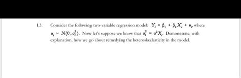 Solved 13 Consider The Following Two Variable Regression