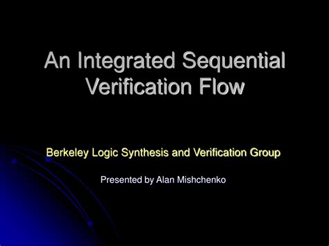 Ppt An Integrated Sequential Verification Flow Powerpoint Presentation Id329549