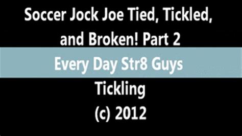 Soccer Jock Joe Tied Tickled And Broken Part 2 Shirt Off