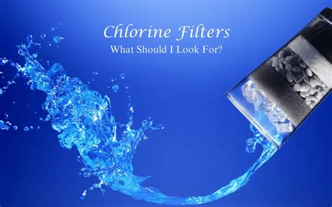 What Should I Look For In A Good Chlorine Filter Smart Living
