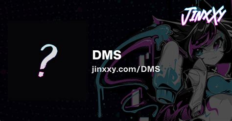 Dms Dms Jinxxy