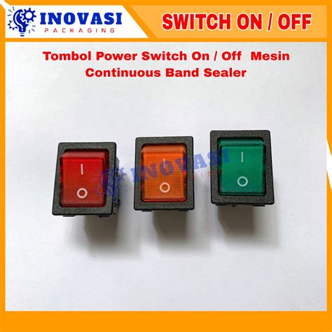Tombol Power On Off Button Continuous Band Sealer On Off Switch