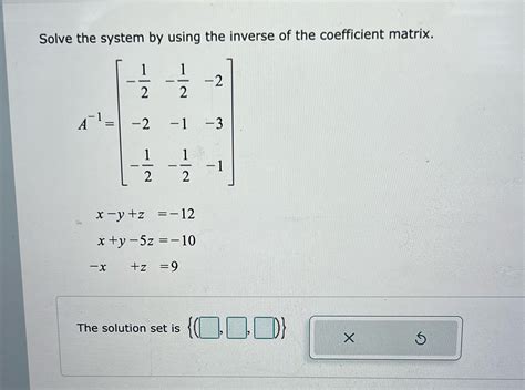 [solved] solve the system by using the inverse of the coefficient