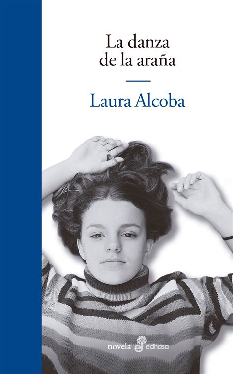 La Danza De La Araña De Laura Alcoba Punto Final Para La Voz De La
