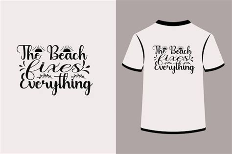 Premium Vector The Beach Fixes Everything