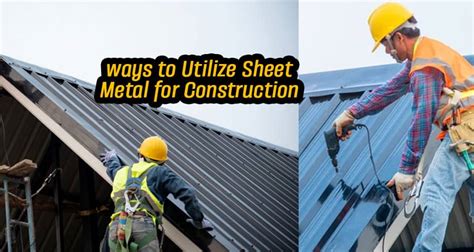 6 Ways To Utilize Sheet Metal For Construction Strength And Versatility