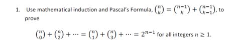 Solved Use Mathematical Induction And Pascals Formula