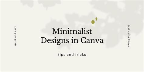 How To Achieve Minimalist Designs In Your Canva Projects