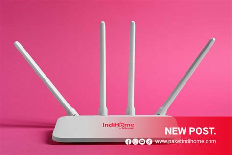 Bingung Cara Setting Router Indihome Intip Di Sini Promo Indihome Jasa Pasang Wifi Paket