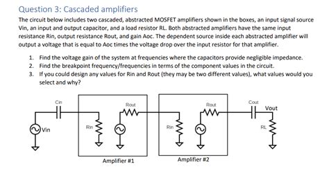 solved question 3 cascaded amplifiers the circuit below