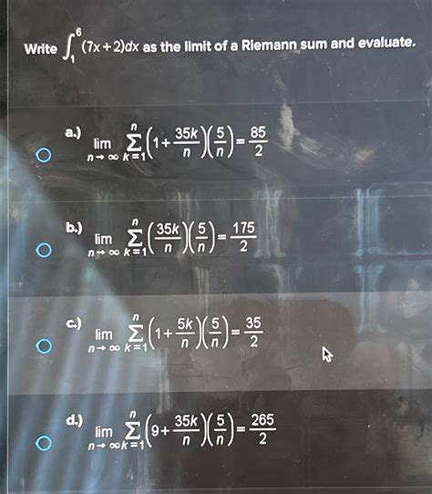 solved write ∫16 7x 2 dx ﻿as the limit of a riemann sum and