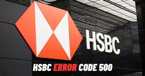 Fix Hsbc Error Code 500 [2024] Viraltalky