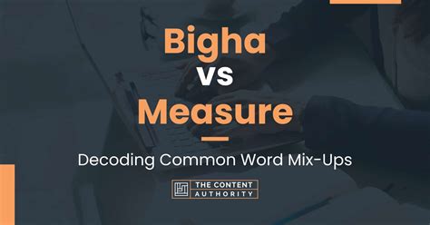 bigha vs measure decoding common word mix ups