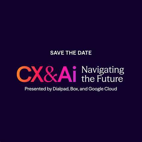 Why “cxandai Navigating The Future” Should Be On Your Calendar Dialpad