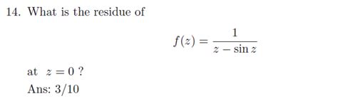 solved what is the residue of f z 1 z sin z at z 0