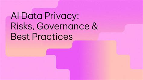 Ai Data Privacy Risks Governance And Best Practices Ai21