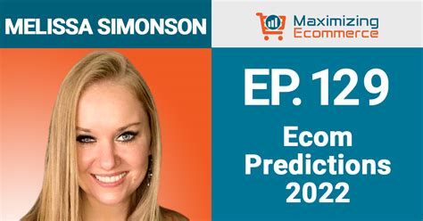 Predictions For Amazon And Ecommerce In 2022 With Melissa Simonson Ep