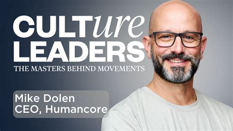 Mike Dolen On Leadership Technology And The Human Side