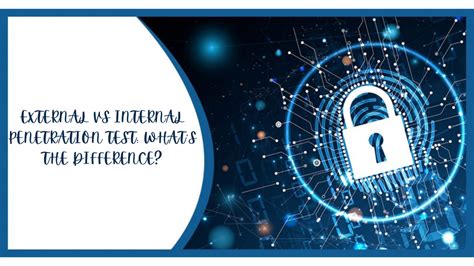 External Vs Internal Penetration Test Whats The Difference It Buddies