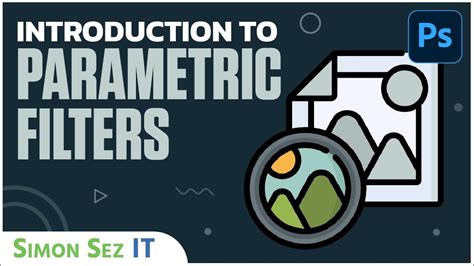 How To Use Parametric Filters In Adobe Photoshop Cc Youtube