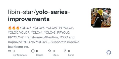 GitHub Libin Star Yolo Series Improvements YOLOv5 YOLOv6 YOLOv7