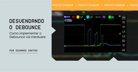 Como Implementar O Debounce Via Hardware Makerhero
