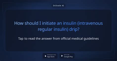 How Should I Initiate An Insulin Intravenous Regular Insulin Drip