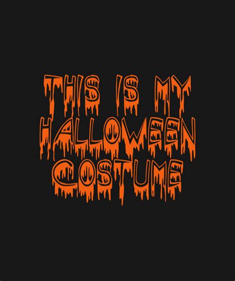 This Is My Halloween Costume Digital Art By Tinh Tran Le Thanh Fine