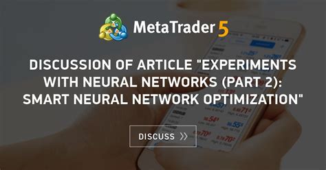 Discussion Of Article Experiments With Neural Networks Part 2 Smart Neural Network